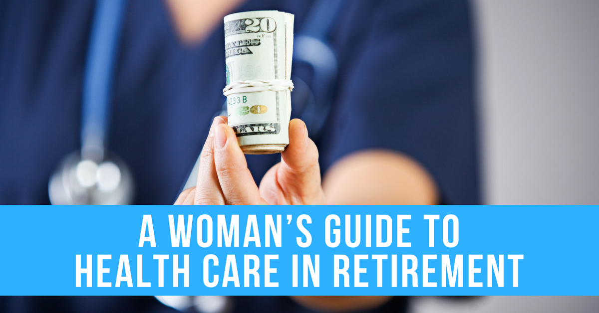a-woman-s-guide-to-health-care-in-retirement-confidence-wealth